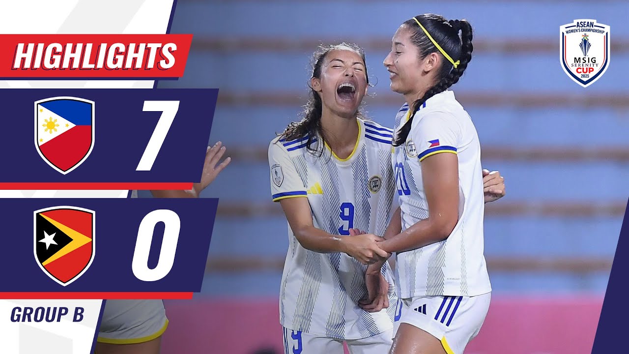 🇵🇭 PHILIPPINES 7-0 TIMOR-LESTE 🇹🇱 | #MSIGSERENITYCUP2025 HIGHLIGHTS